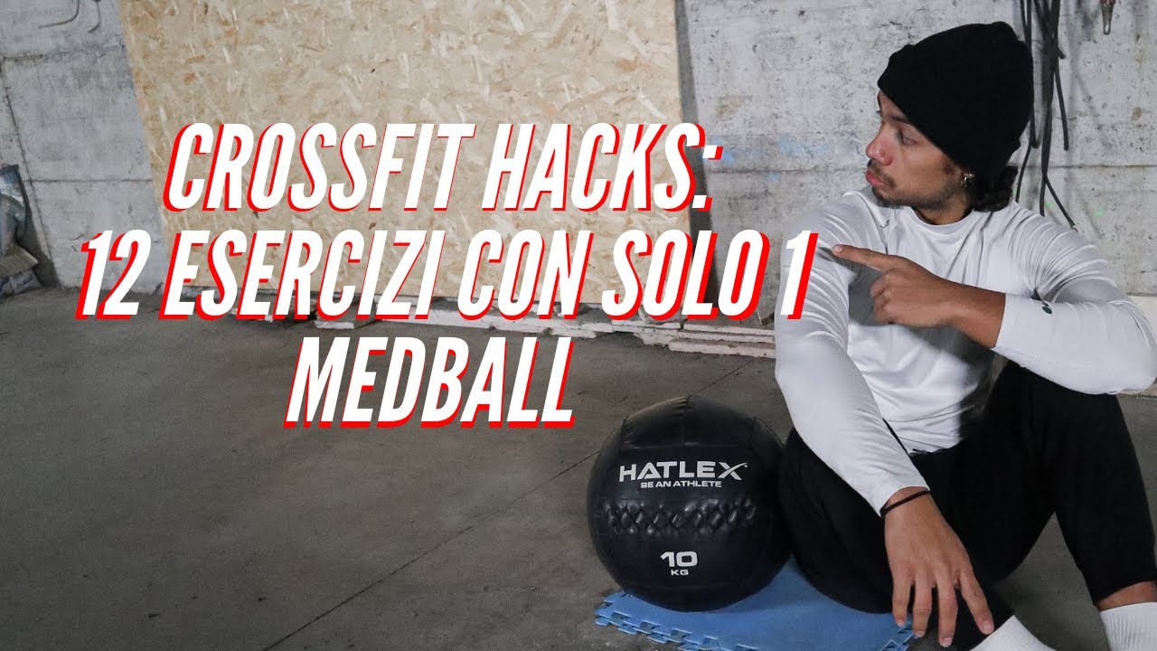 CROSSFIT HACKS: 12 ESERCIZI CON SOLO 1 MEDBALL | Bruno Bardalez - YouTube