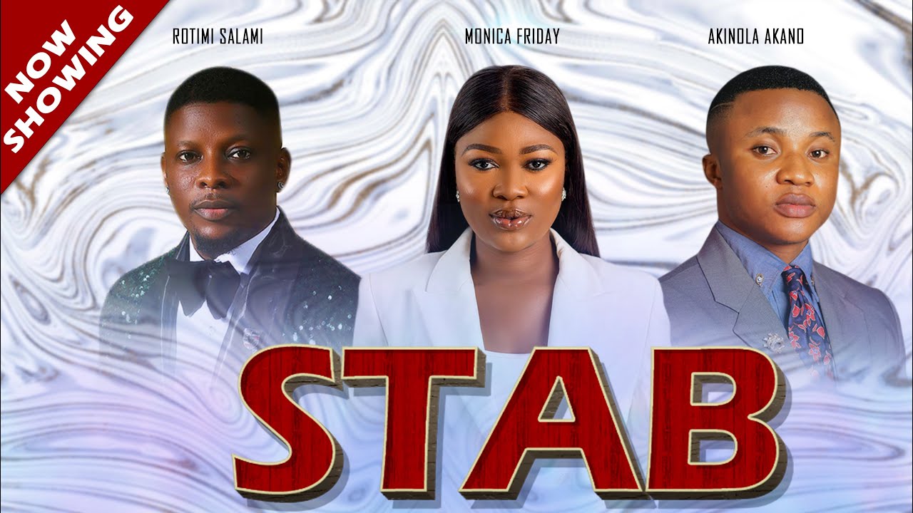 STAB Latest Nigerian Movie | Akinola Akano | Rotimi Salami | Monica ...