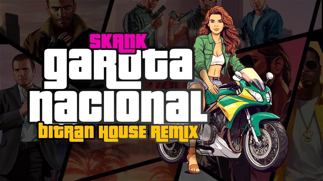 Skank - Garota Nacional (Bitran House Remix) #remix #housemusic - YouTube