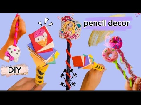 6 easy DIY pencil decorations/Easy and cute pencil decoration /Pencil ...