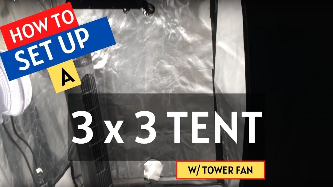 How to setup a 3x3 tent, Alternate setup with tower fan - YouTube