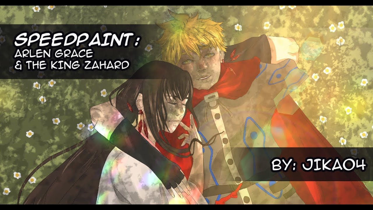 [SPEEDPAINT] Arlen Grace & The King Zahard - YouTube