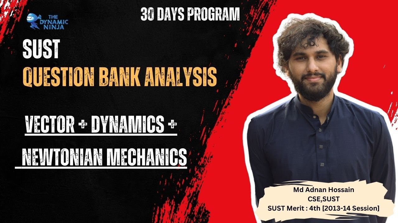 SUST Question bank Analysis || Vector Dynamics , Newtonian Mechanics ...