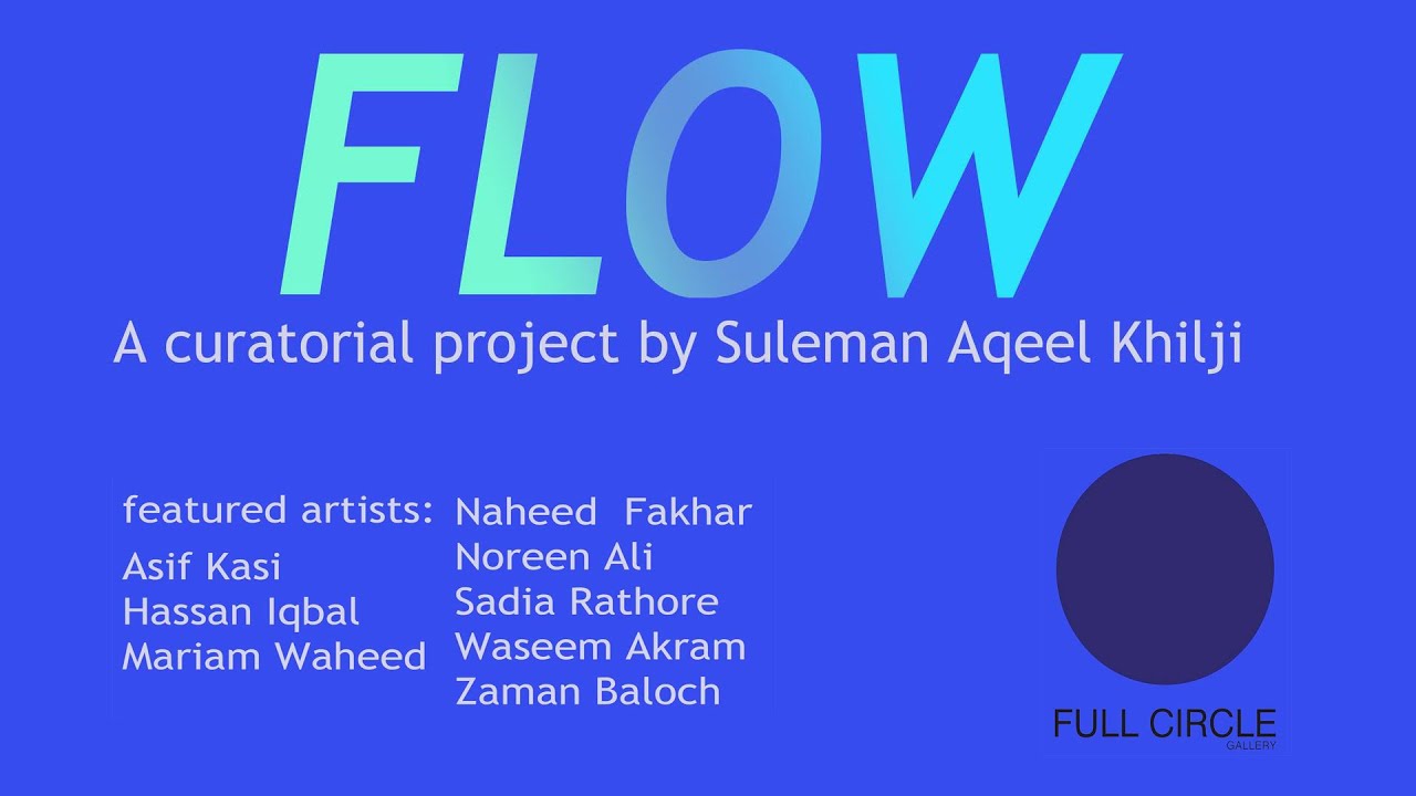 FLOW at Full Circle Gallery Karachi - YouTube