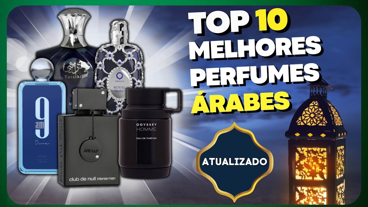 TOP 10 MELHORES Perfumes ÁRABES que Eu LEVARIA PARA VIDA TODA (ATUALIZADO) CONTRATIPOS INCRÍVEIS ...
