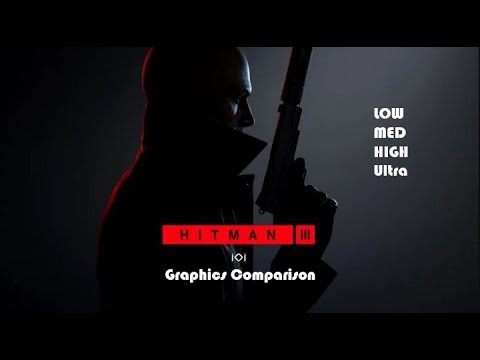 Hitman 3 Graphics Comparison - Low, Medium, High, Ultra - YouTube
