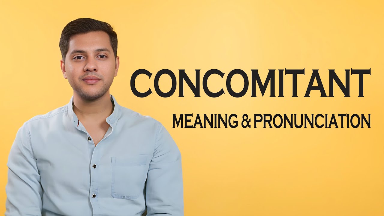 Concomitant - Meaning, Pronunciation , & Make a sentence Word World ...