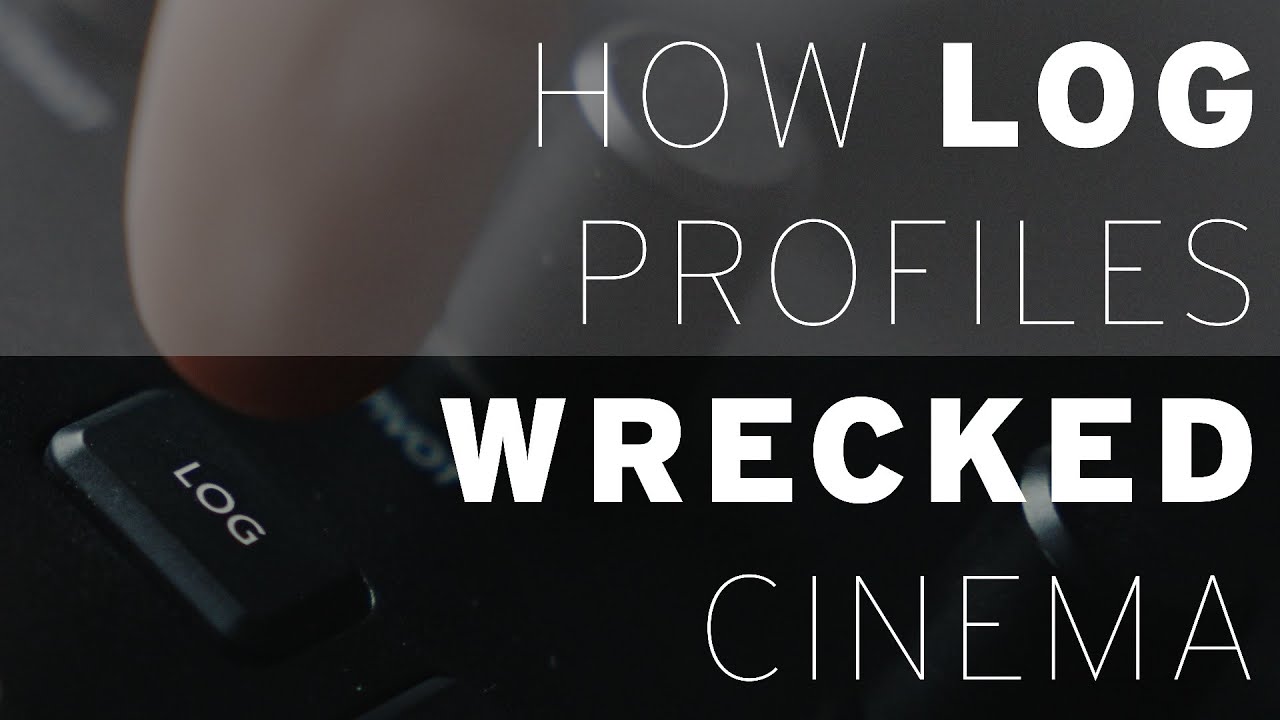 The Fog of Log: How Log Profiles "Wrecked" Cinema - YouTube
