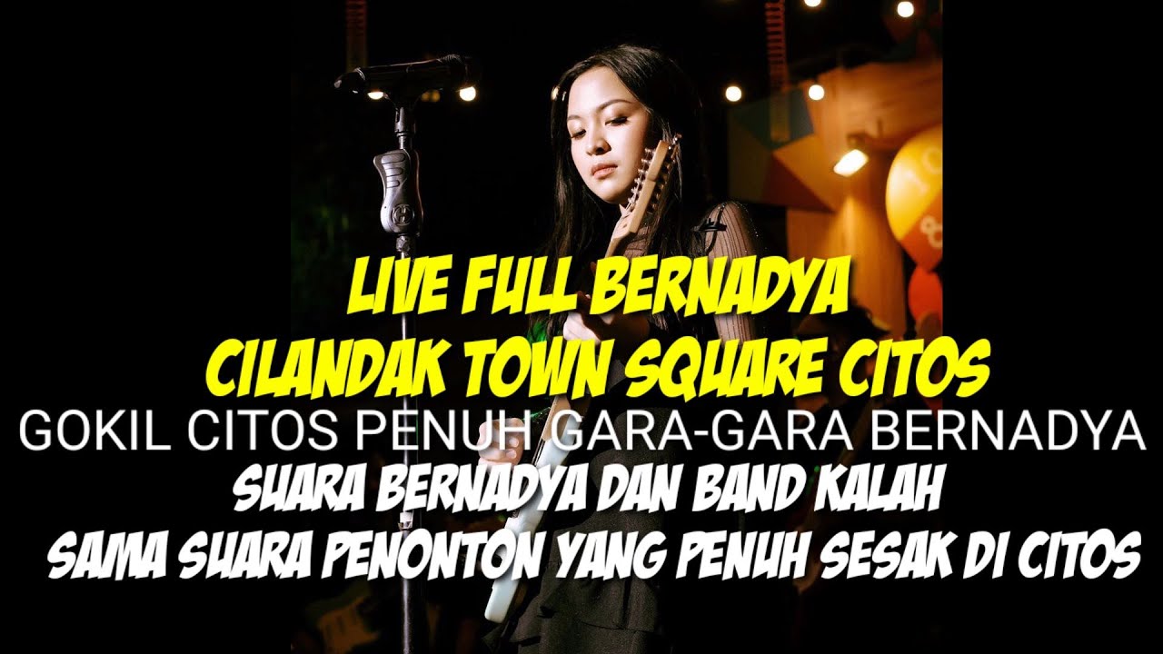 FULL BERNADYA LIVE CITOS (CILANDAK TOWN SQUARE) - YouTube