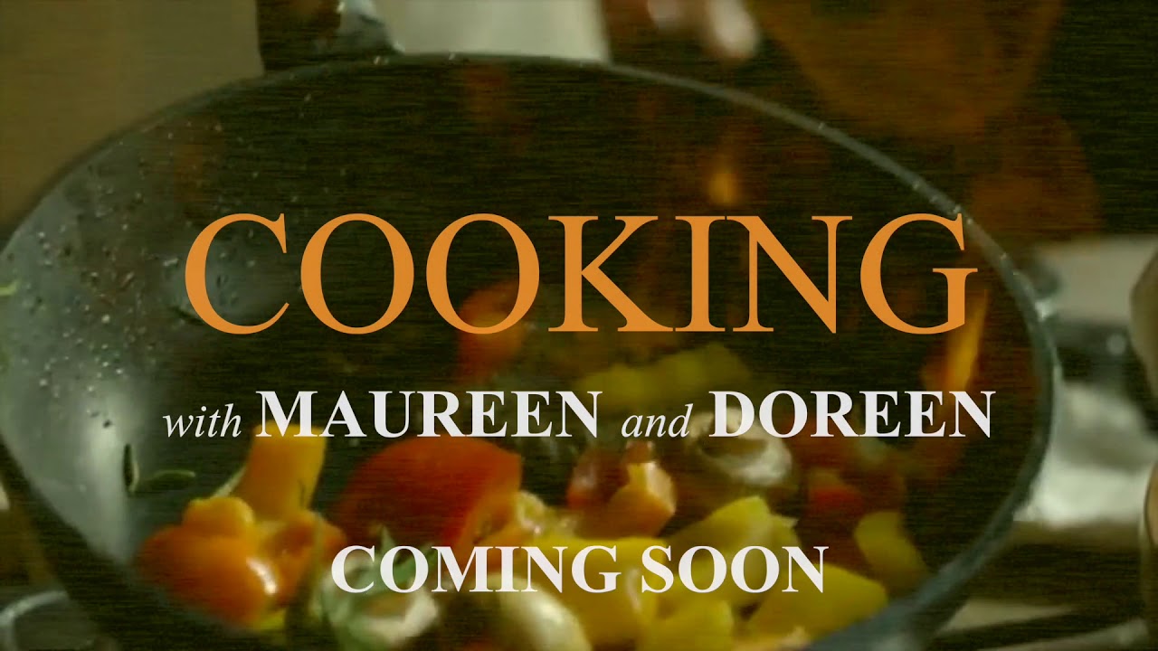 Cooking with Maureen and Doreen OFFICIAL TRAILER - YouTube