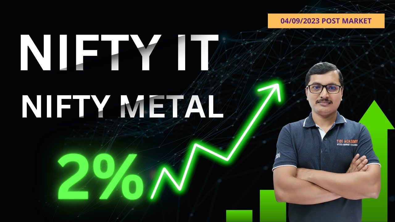 NIFTY IT & NIFTY METAL 2% UP | 04/09/23 | #postmarket #share #live # ...