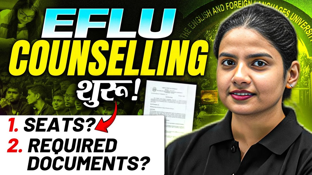EFLU 2025 Counselling शुरू! | Seats, Documents & Full Process Explained | EFLU 2025 Update ...