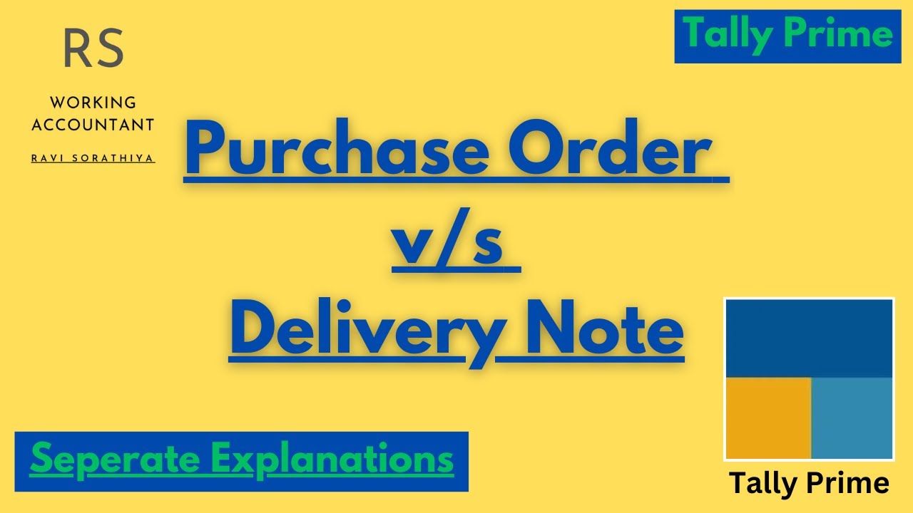 Purchase Order v/s Delivery Note in Tally Prime | Uses of Delivery ...