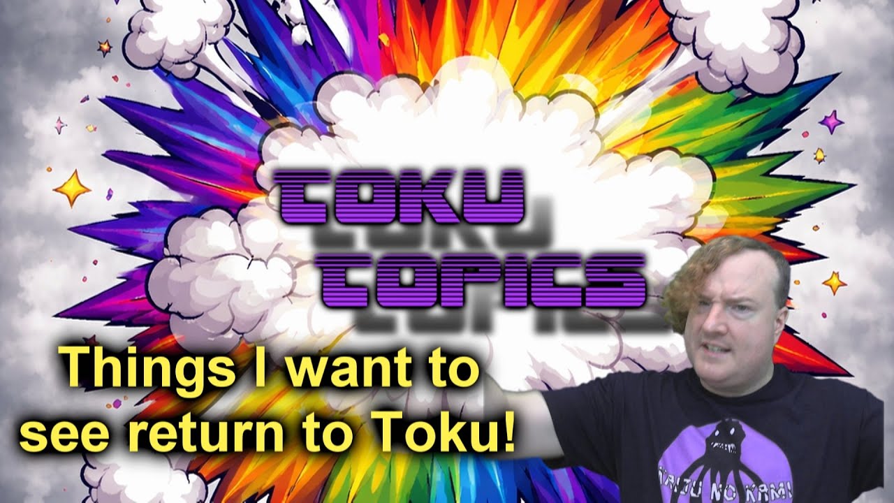 Toku Topics - Things I Want To See Return to Toku! - YouTube