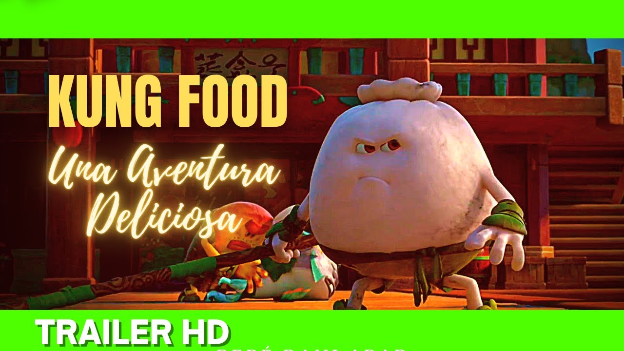 KUNG FOOD, UNA AVENTURA DELICIOSA (2022)🔴 🔴Trailer Oficial Español ⭐ ...