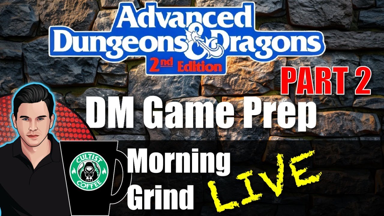 Advanced Dungeons & Dragons DM Game Prep (AD&D, DnD) | Morning Grind ...
