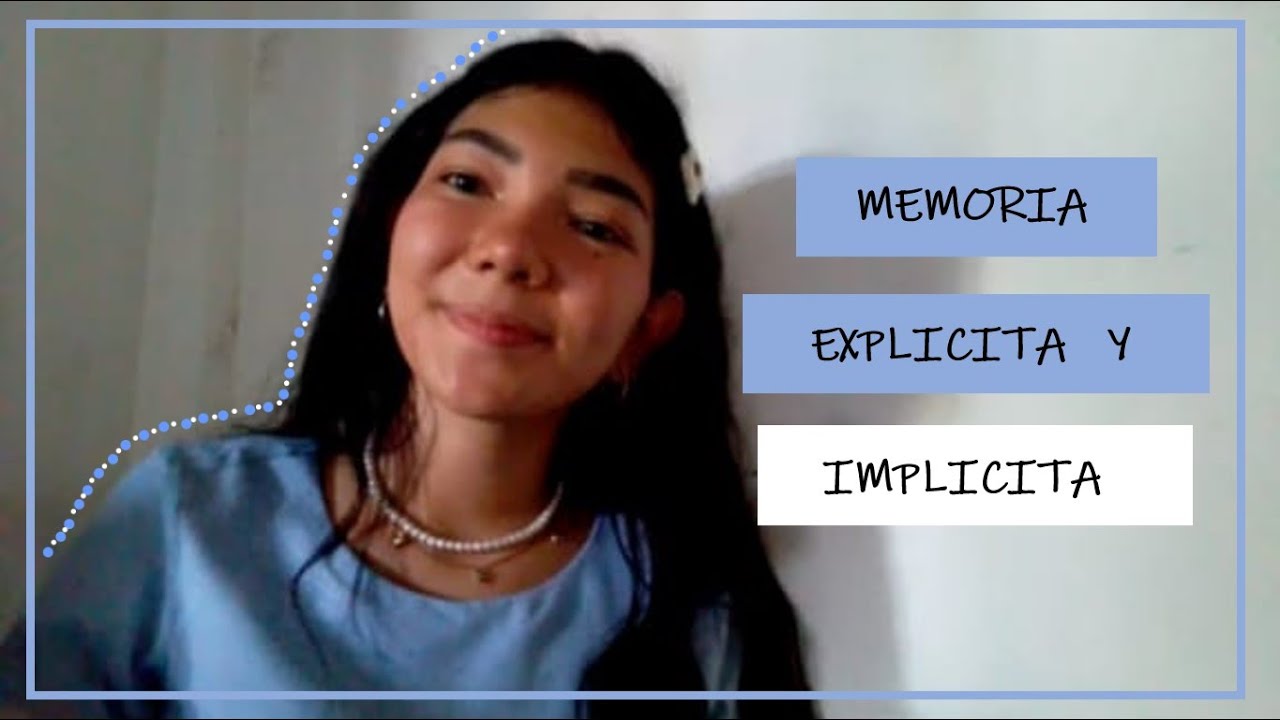 MEMORIA EXPLICITA Y MEMORIA IMPLICITA|PSICOLOGÍA con Nicol - YouTube