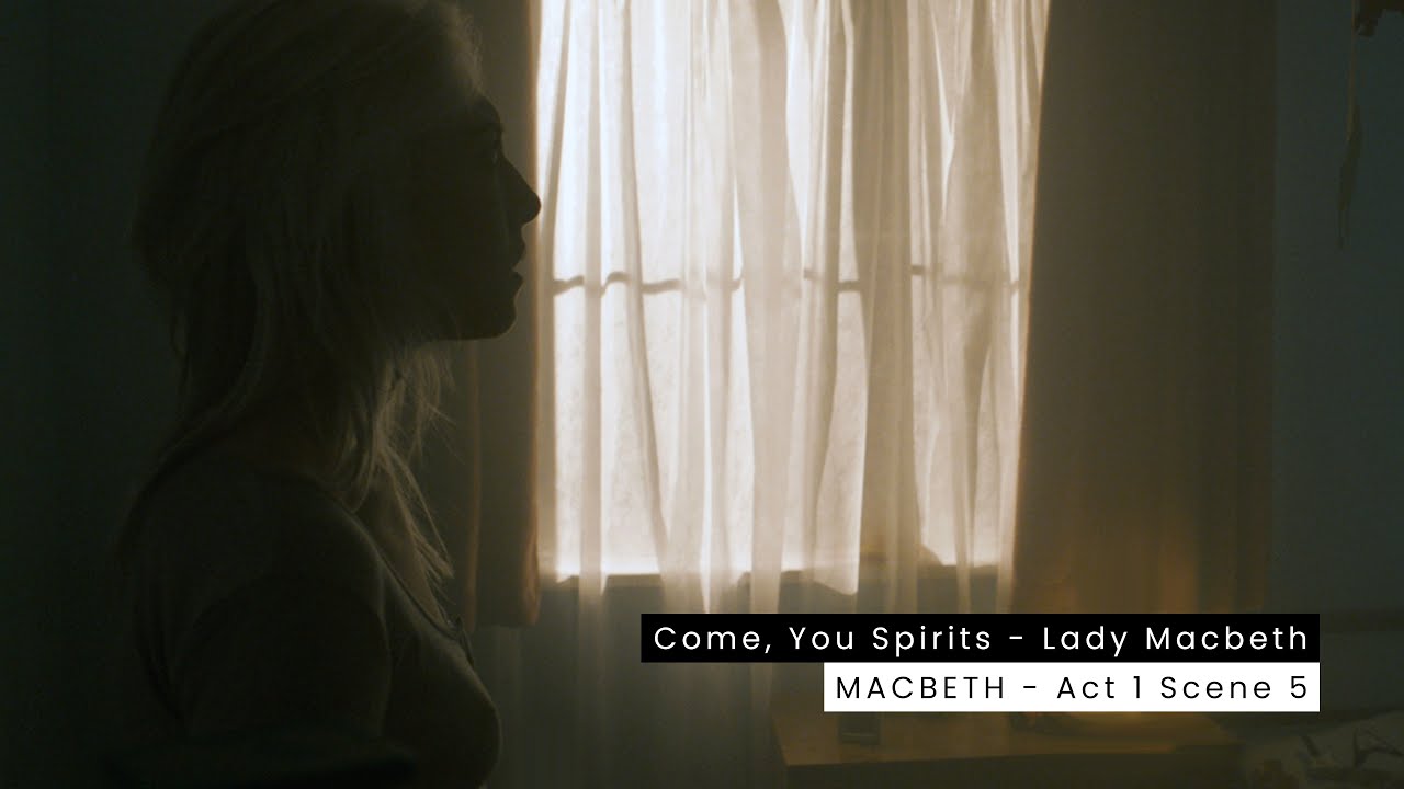 Come, You Spirits - Macbeth - Act 1 Scene 5 - CLEAN - YouTube