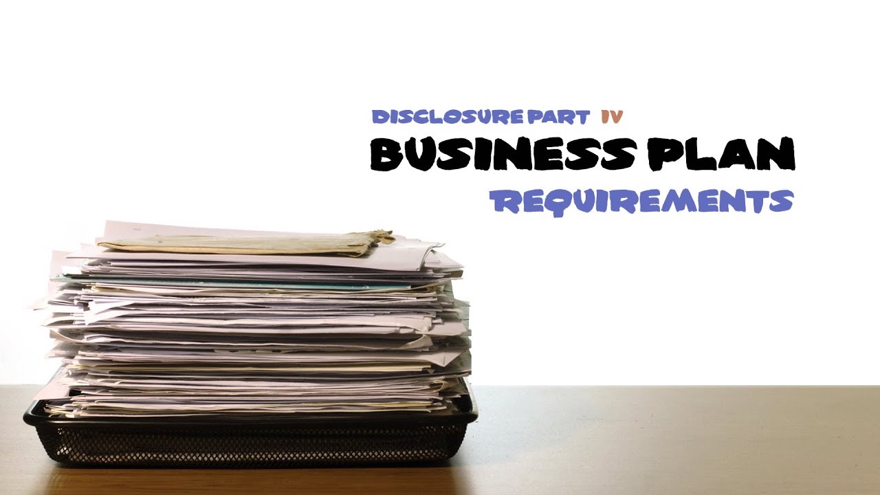 Disclosure Part IV: Business Plan Requirements - YouTube