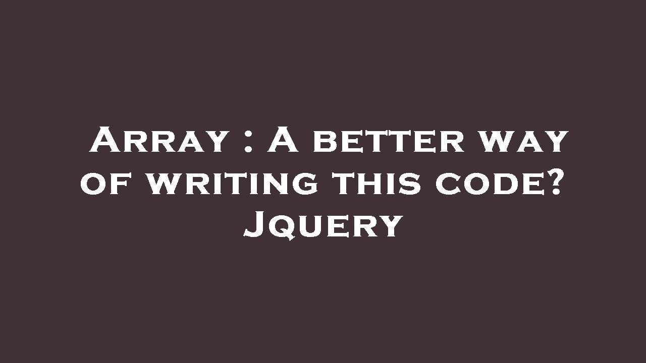 Array : A better way of writing this code? Jquery - YouTube