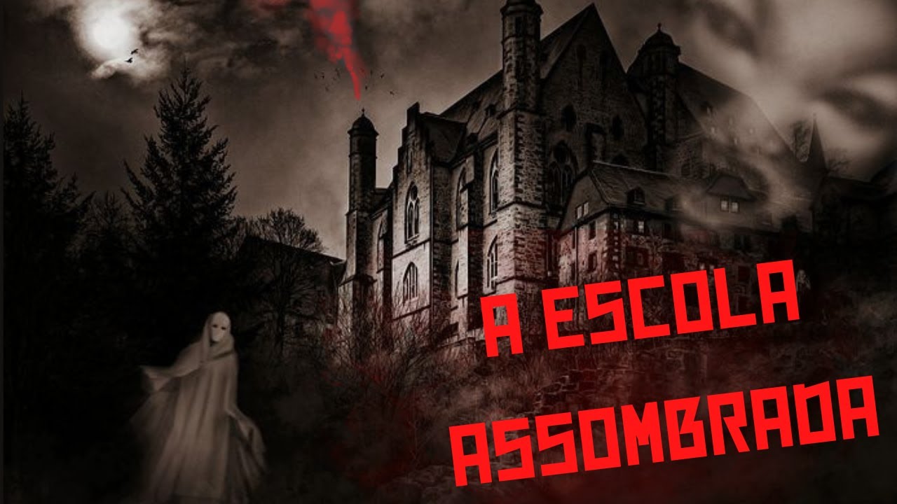 HorrorCast: (A ESCOLA ASSOMBRADA) - YouTube