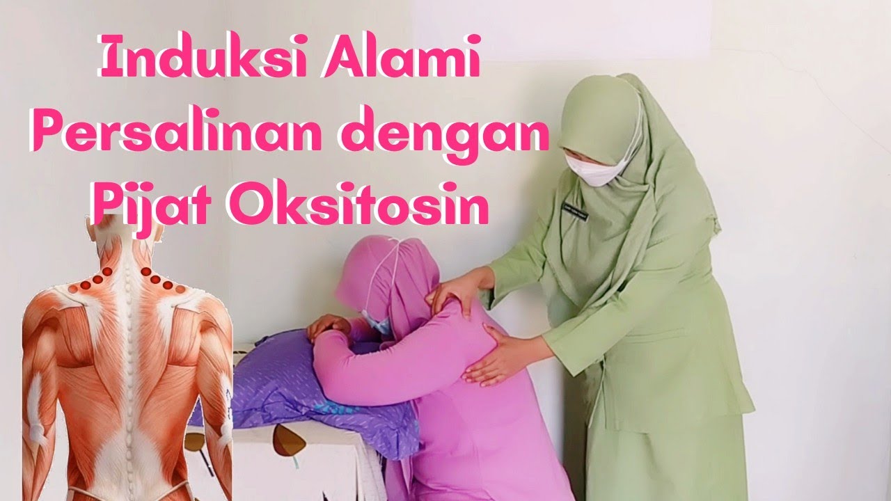 Induksi Alami Persalinan Dengan Pijat Oksitosin - YouTube