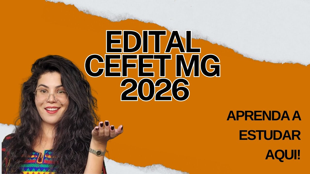 Edital CEFET MG 2026: Como estudar - YouTube