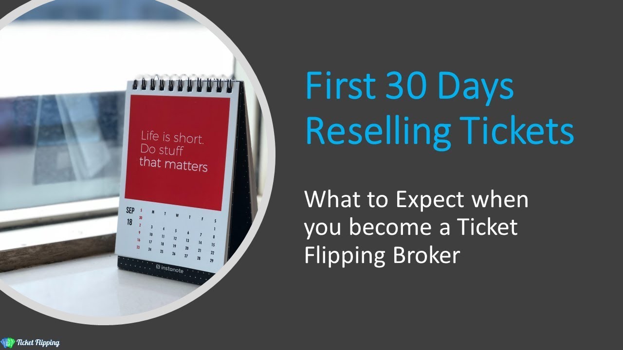 First 30 Days Reselling Tickets: What to Expect with Ticketflipping ...