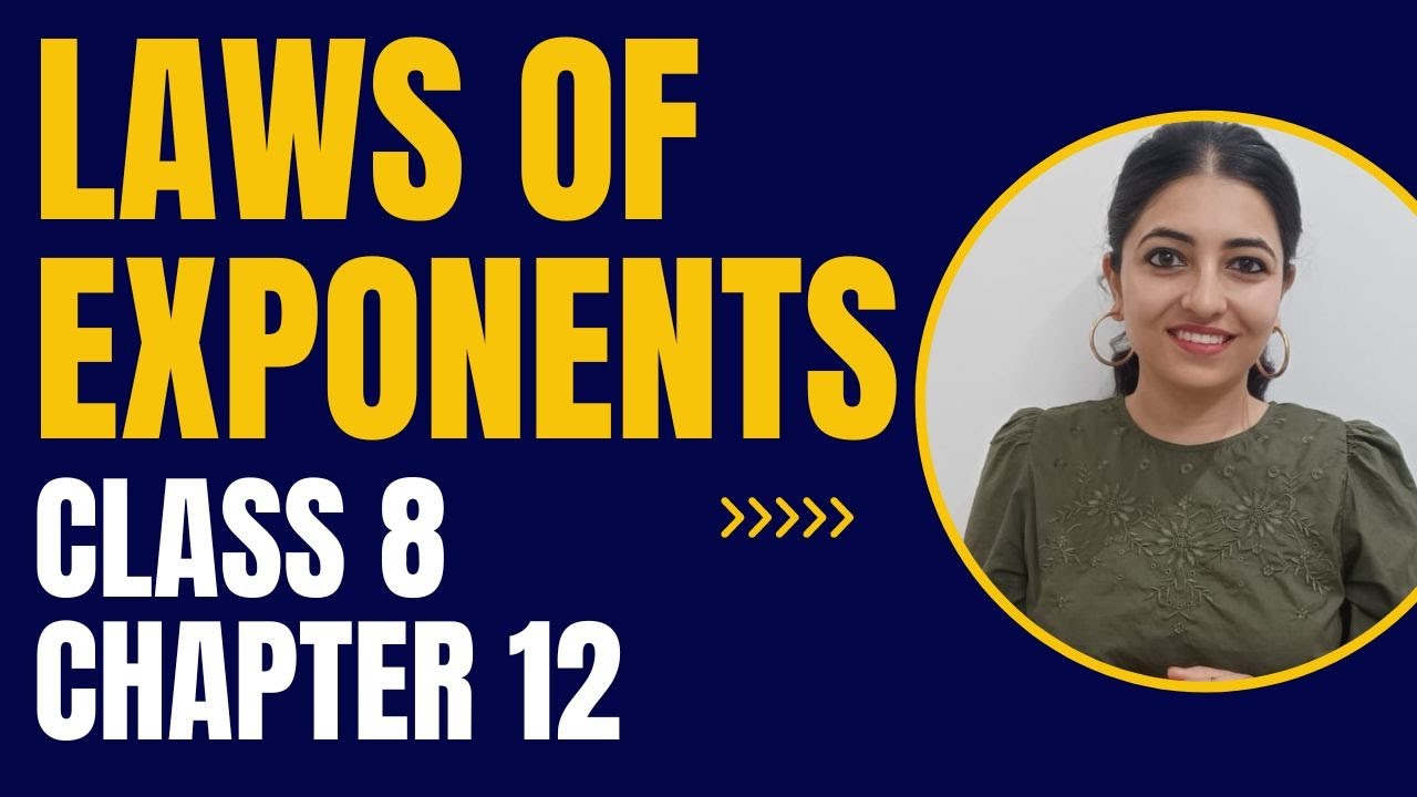 Exponents And Powers Laws Of Exponents Class 8 Chapter 12 YouTube Exponents And Powers Laws Of Exponents Class 8 Chapter 12 YouTube
