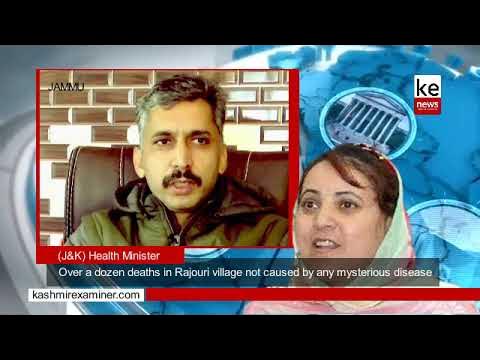 Over a dozen deaths in Rajouri village not caused by any mysterious disease: J&K Health Minister ...
