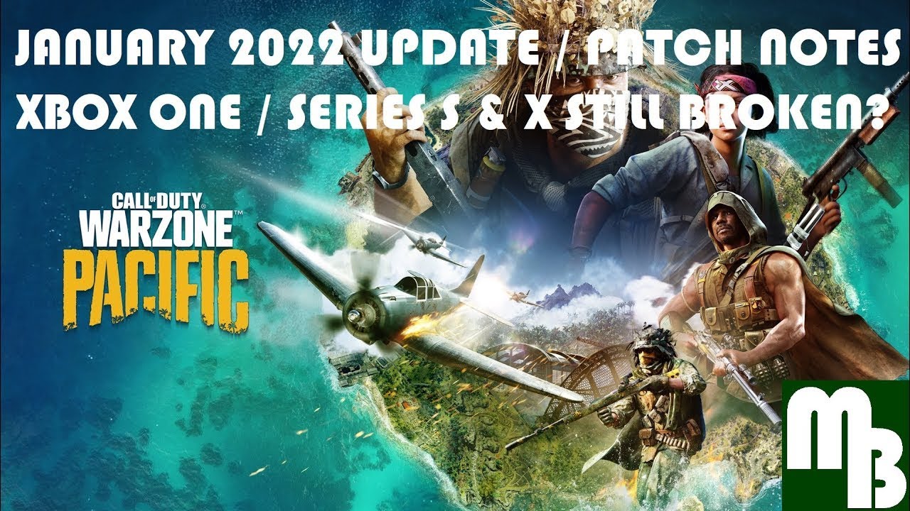 Season 1 Warzone Pacific Update Patch Notes XBOX still crashing ...