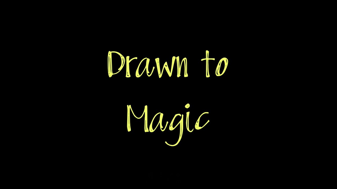 Drawn To Magic - YouTube