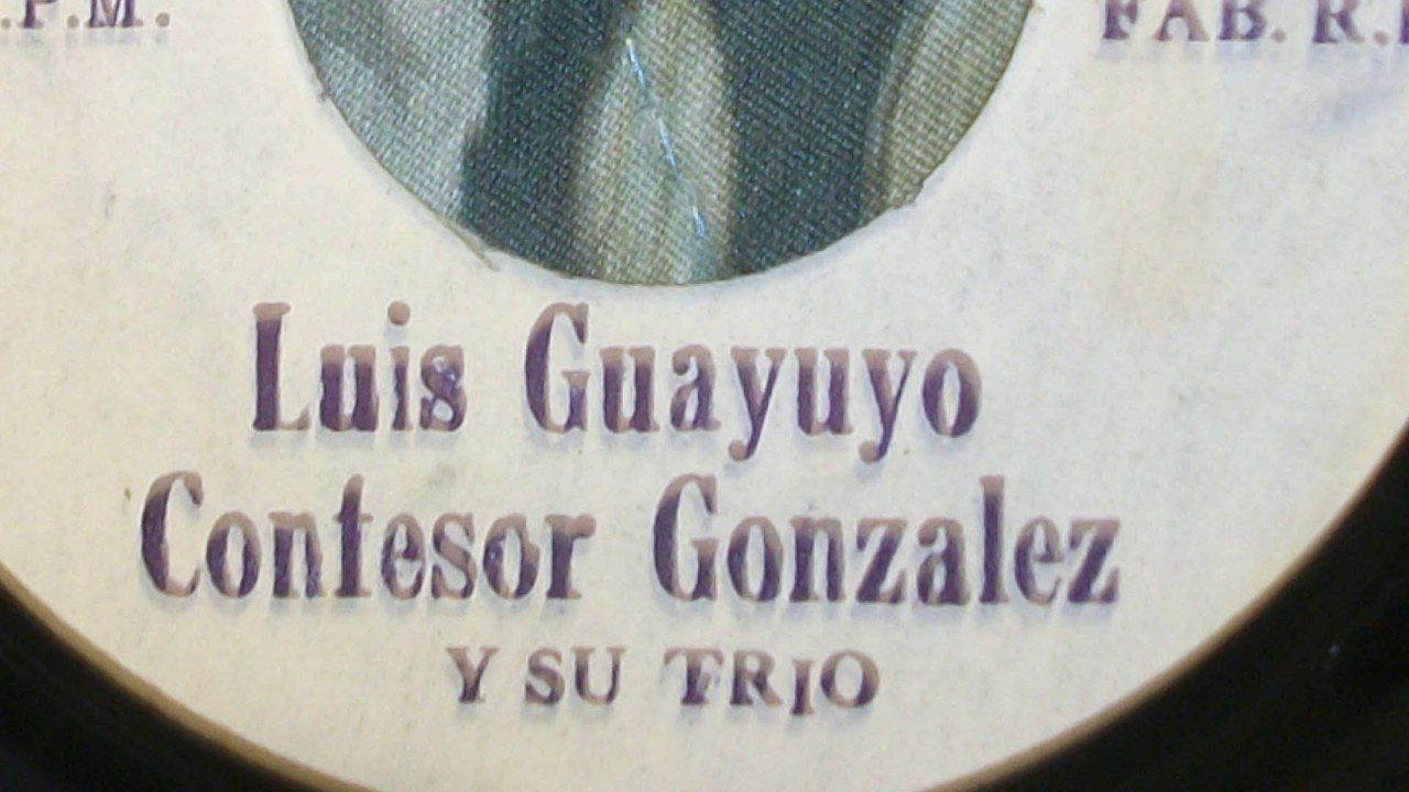 Confesor Gonzalez Y Su Trio ''Luis Guayuyo'' - YouTube