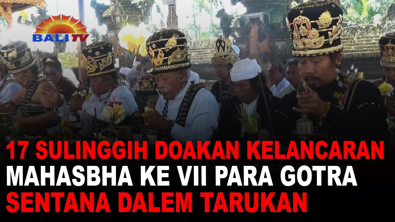 17 SULINGGIH DOAKAN KELANCARAN MAHASBHA KE VII PARA GOTRA SENTANA DALEM ...