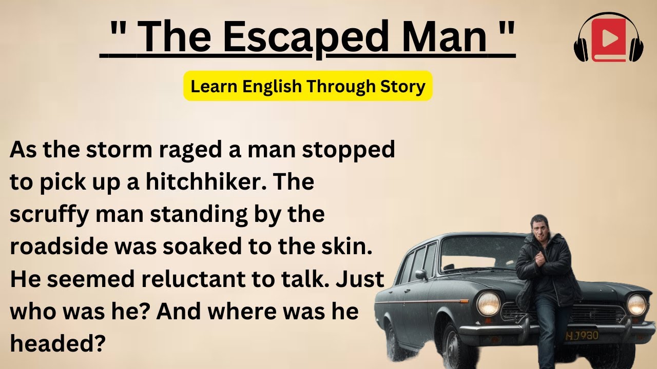 The Escaped man | Learn English Through Stories | English Story with ...