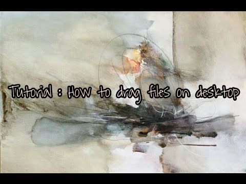 Tutorial : How To Drag Files on Desktop - YouTube