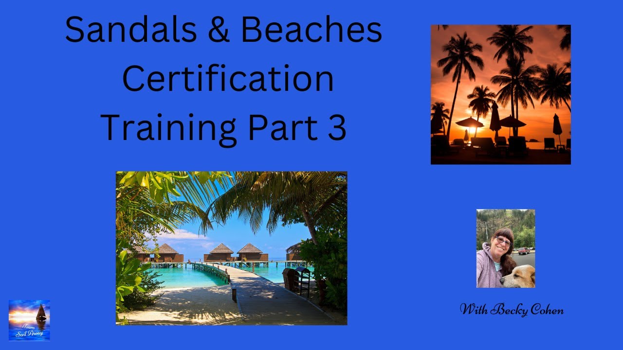 Sandals & Beaches Cert. Training Part 3 - YouTube