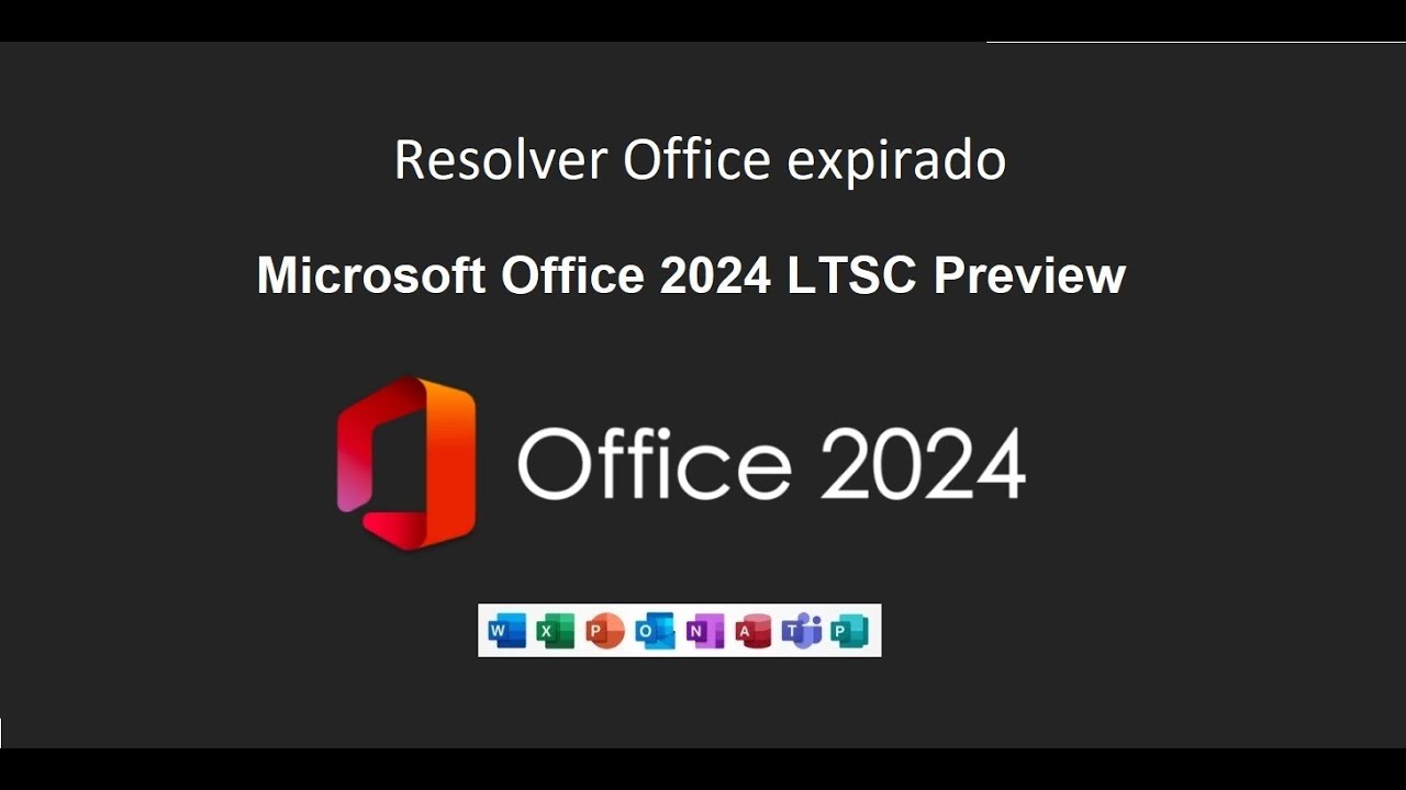 Resolver Office 2024 LTSC Preview expirado ! - YouTube