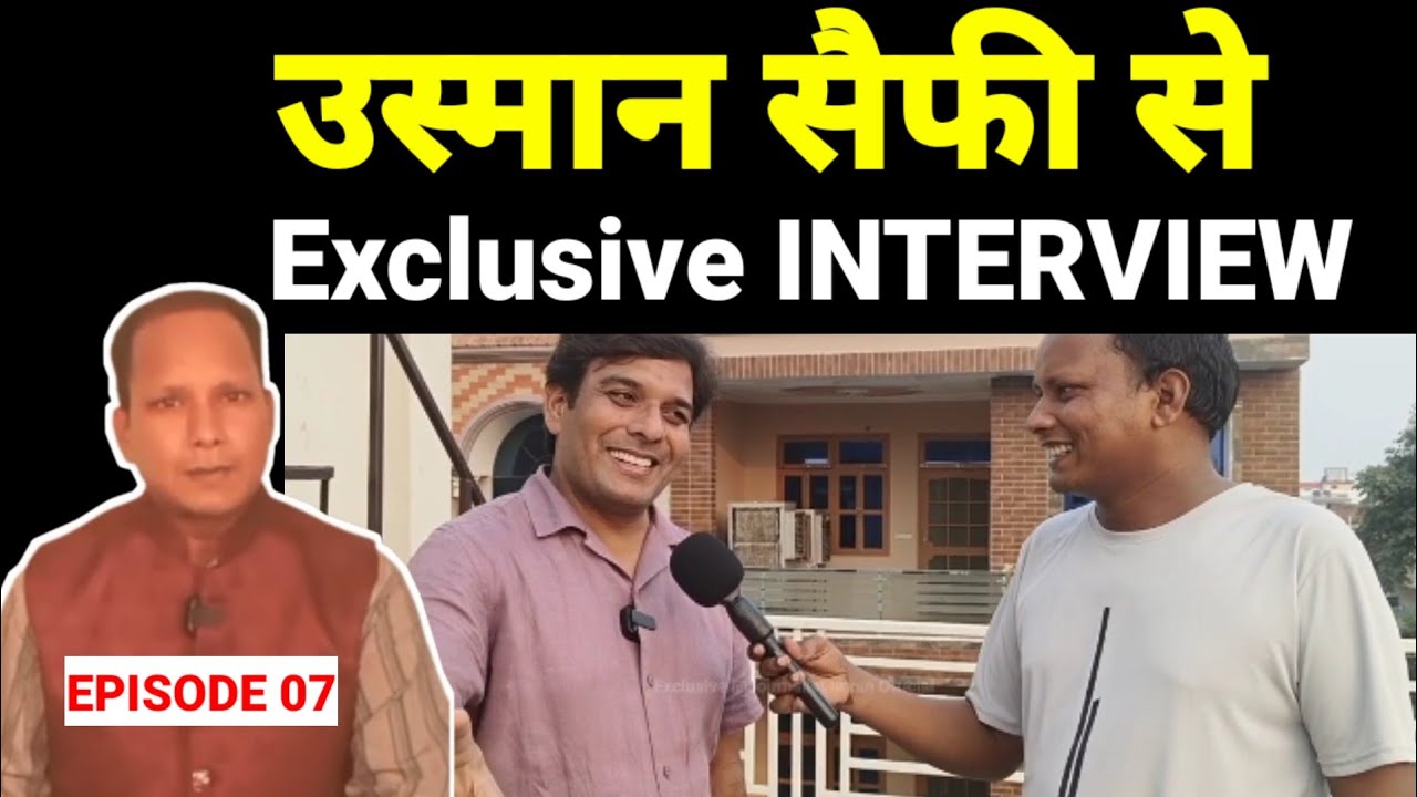 EP 07 II Usman Saifi से Exclusive बातचीत II #usmansaifisafar II ...