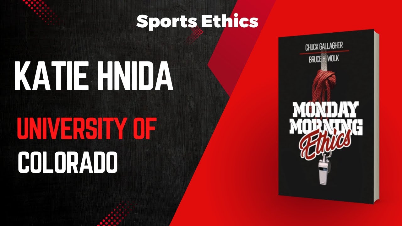 Monday Morning Ethics: Katie Hnida and the University of Colorado ...