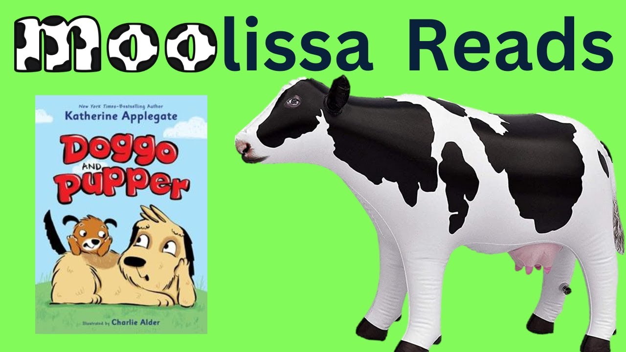 Moolissa Reads: Doggo and Pupper - YouTube