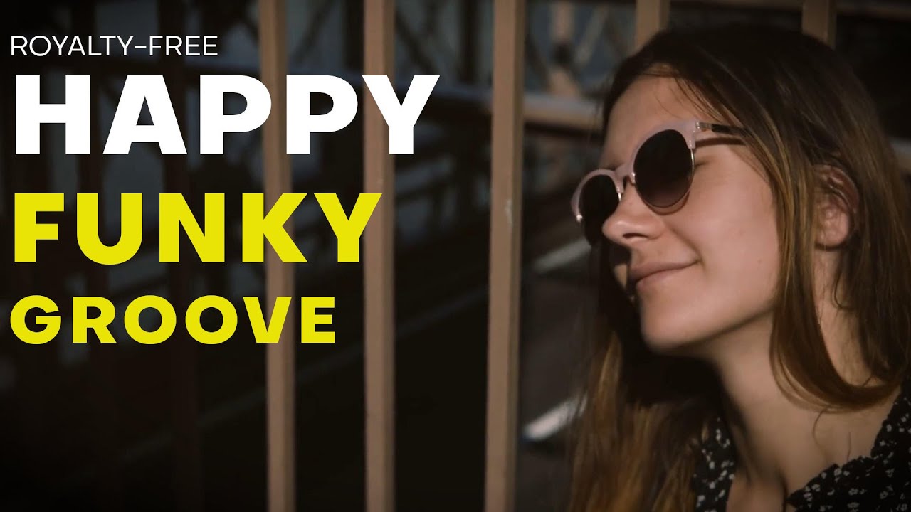 Happy Funky Groove Background Music For Videos - YouTube