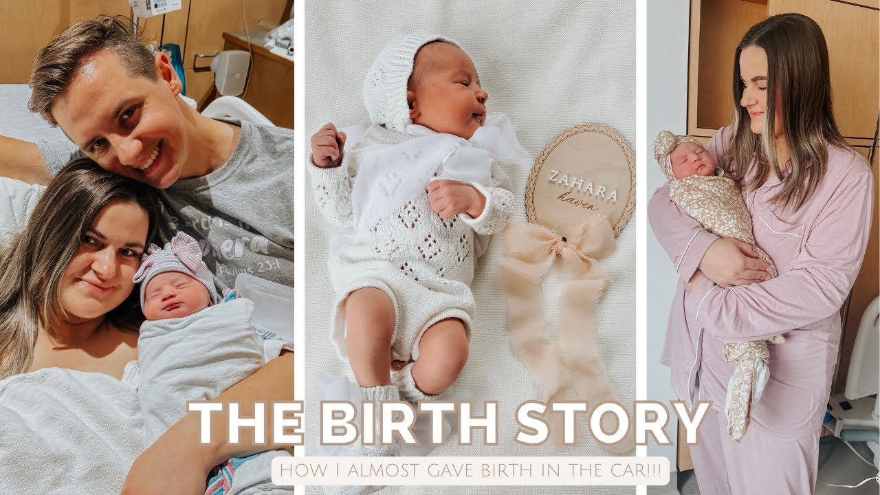 THE BIRTH STORY | how I almost gave birth in the car + super positive ...