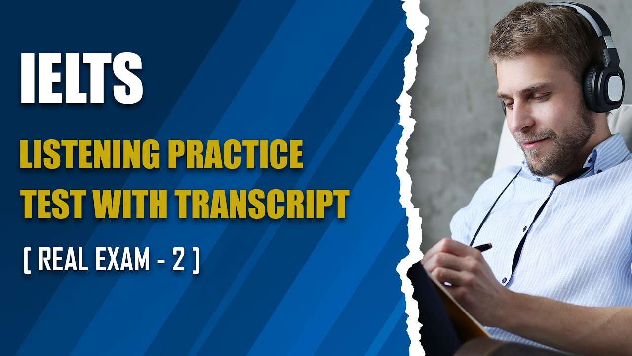 IELTS Listening Practice Test with Transcript [Real Exam - 2] - YouTube