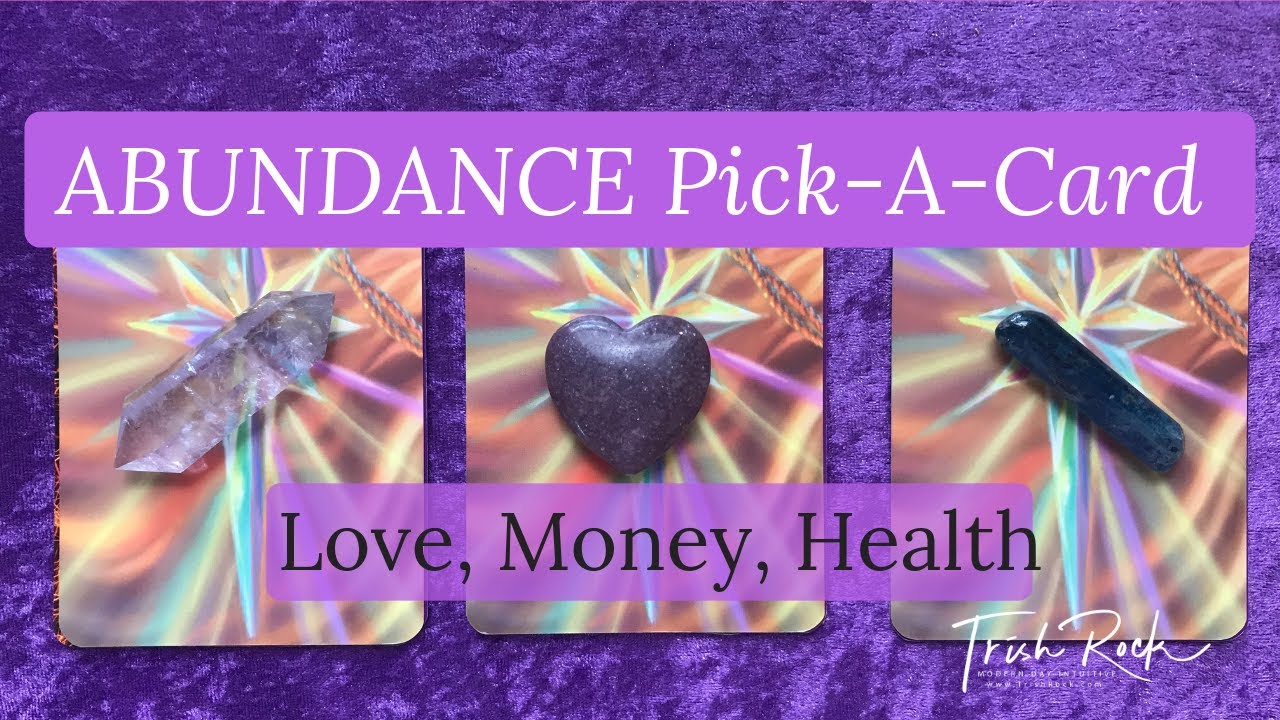 ABUNDANCE Pick-A-Card! What Do You Need To Know Right Now About ...