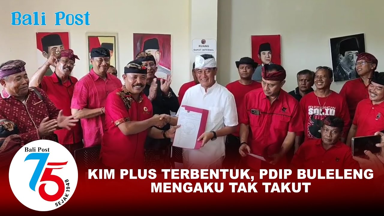 KIM Plus Terbentuk, PDIP Buleleng Mengaku Tak Takut - YouTube
