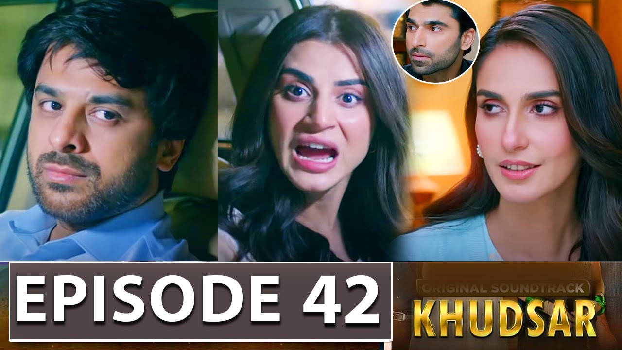 Khudsar Episode 42 Promo | Khudsar Episode 41 Review | Khudsar Episode ...