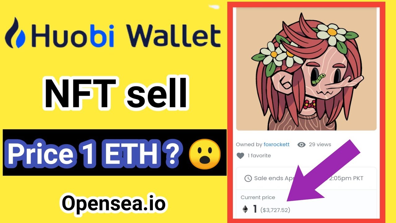 Huobi Wallet NFT | How To sell NFT | 1 NFT Price 1 ETH 😮 - YouTube