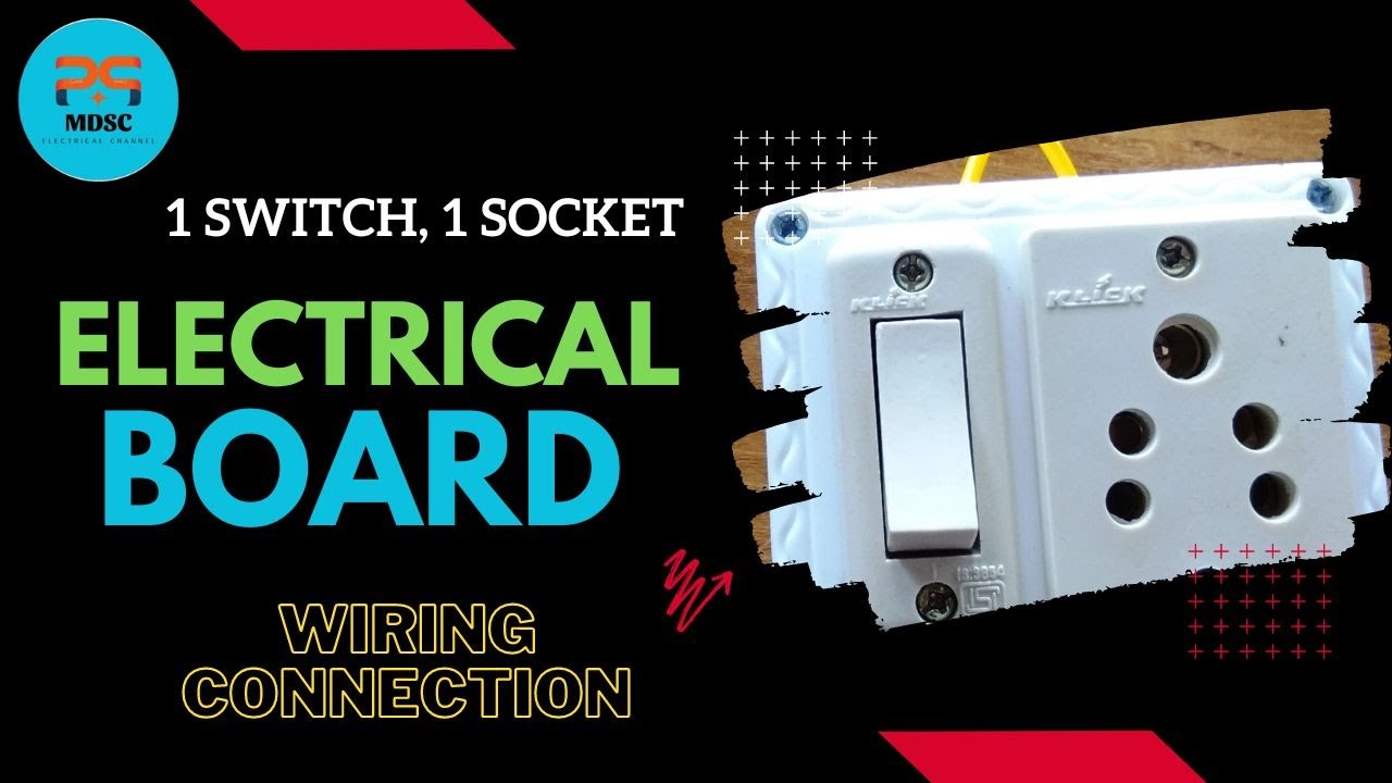 MDSC || 1 Switch & 1 Socket Electrical Board Wiring Connection | The ...