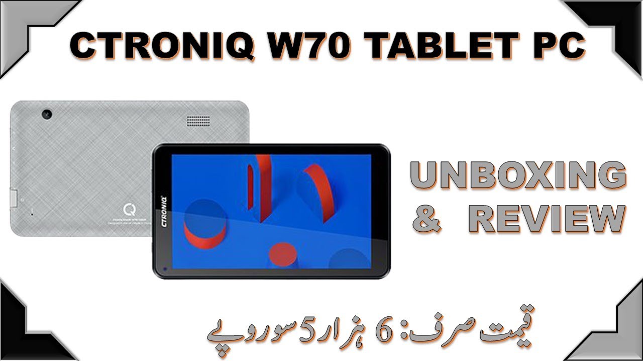 Ctroniq Snook W70 Tablet unboxing & Review Urdu / Hindi - YouTube